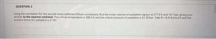Solved Using the correlation for the second virial | Chegg.com