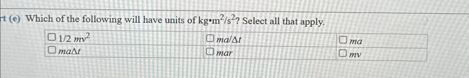 Solved (e) ﻿Which of the following will have units of | Chegg.com