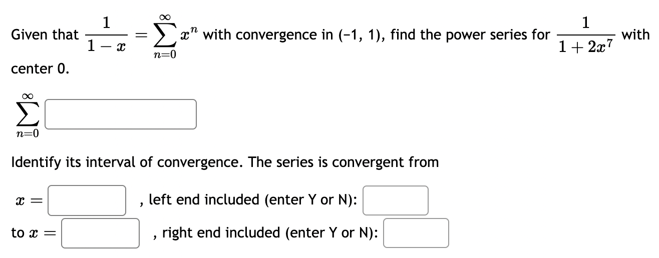 Solved Given that 11-x=∑n=0∞xn ﻿with convergence in (-1,1), | Chegg.com