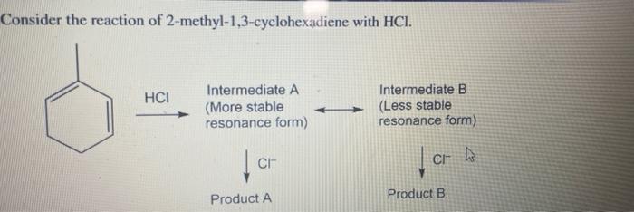 Solved Consider the reaction of 2-methyl-1,3-cyclohexadiene | Chegg.com