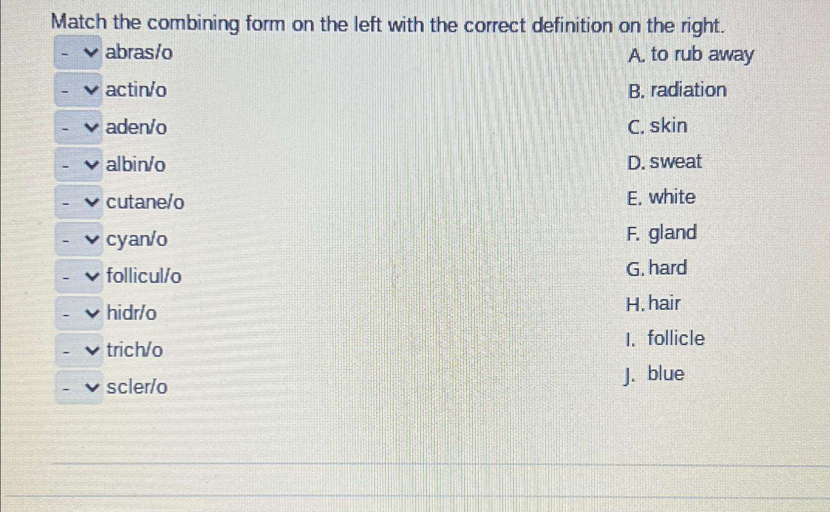 Solved Match the combining form on the left with the correct | Chegg.com