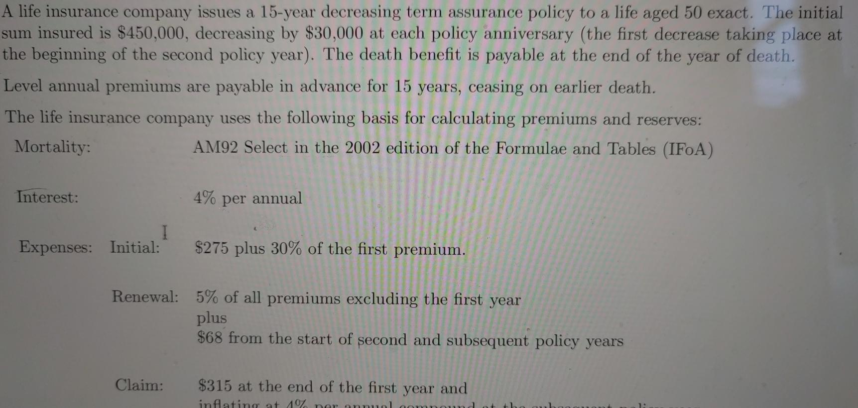 life insurance company issues a 15-year decreasing | Chegg.com