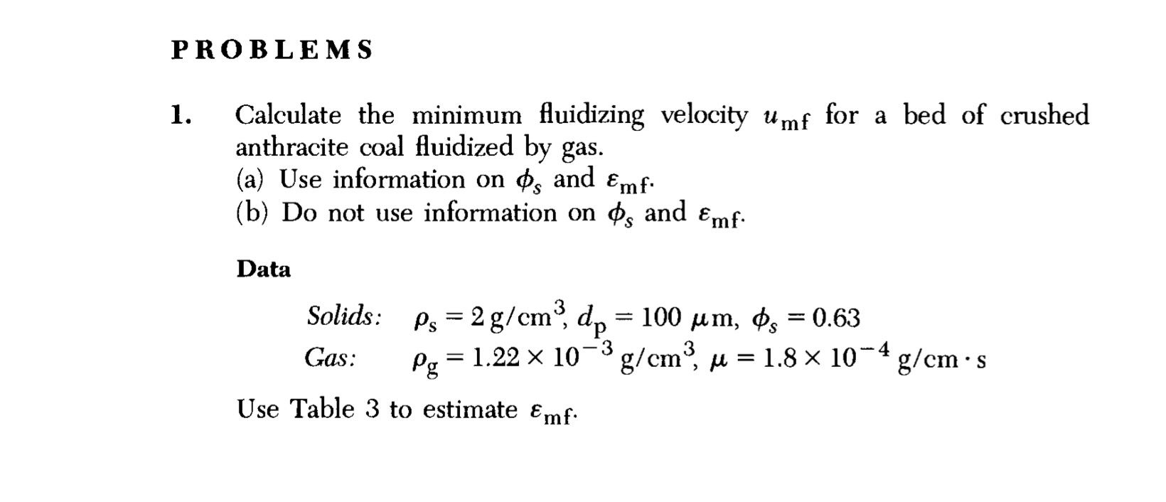 PROBLEMSCalculate the minimum fluidizing velocity umf | Chegg.com