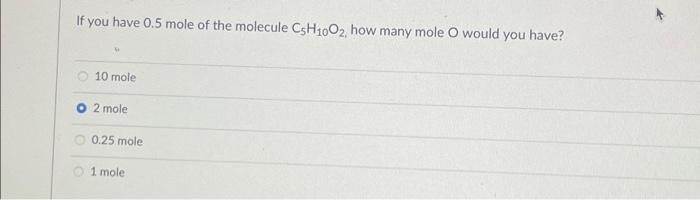 Solved If you have 0.5 mole of the molecule ( mathrm{C}_{5} | Chegg.com