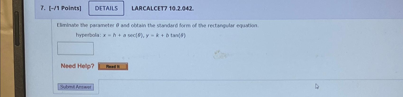 Solved [-/1 ﻿Points]LARCALCET7 10.2.042.Eliminate the | Chegg.com