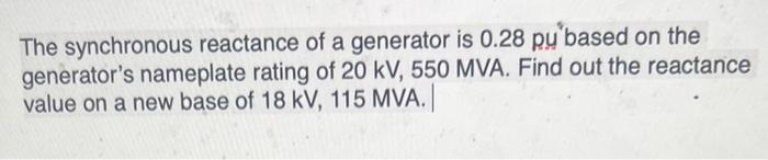 Solved The synchronous reactance of a generator is 0.28pu | Chegg.com