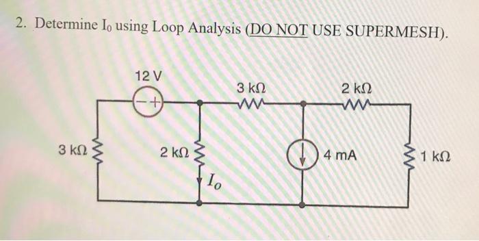 Solved 2. Determine I, using Loop Analysis (DO NOT USE | Chegg.com