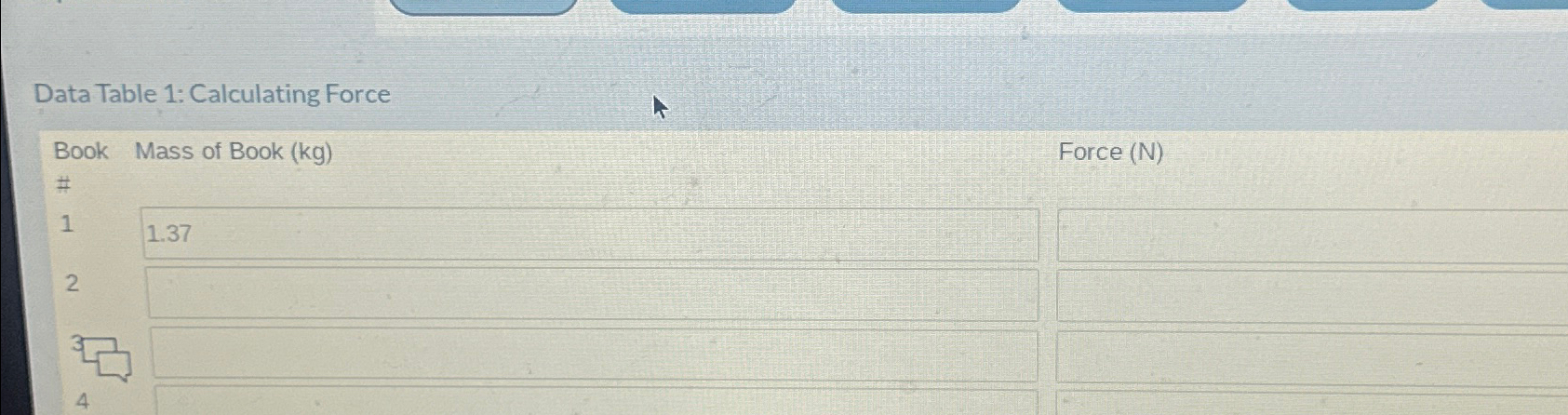 Solved Data Table 1: Calculating ForceBook Mass of Book | Chegg.com