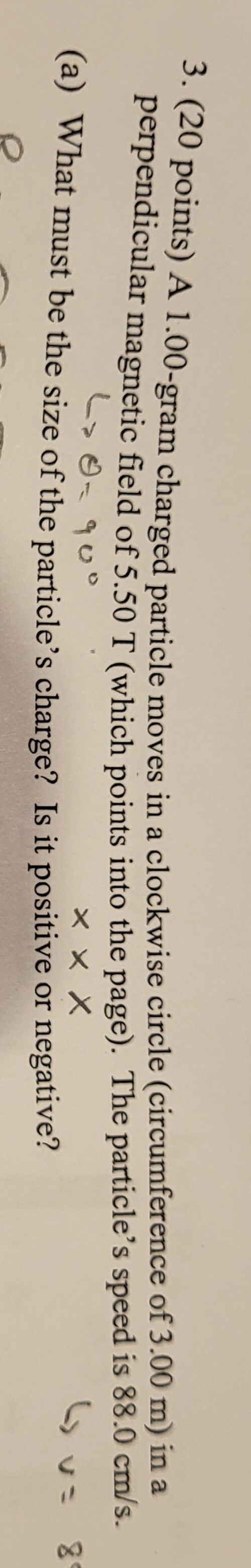 Solved (20 ﻿points) ﻿A 1.00 -gram charged particle moves in | Chegg.com