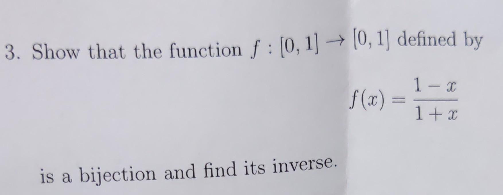 Solved 3. Show that the function f:[0,1]→[0,1] defined by | Chegg.com