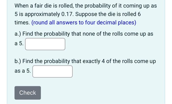Solved When a fair die is rolled, the probability of it | Chegg.com