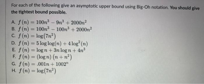 Solved For each of the following give an asymptotic upper | Chegg.com