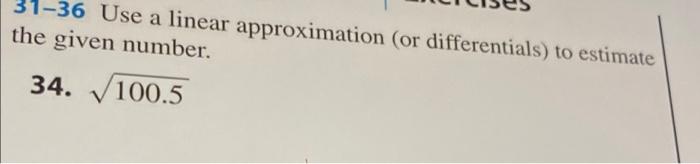Solved а 31-36 Use a linear approximation (or differentials) | Chegg.com