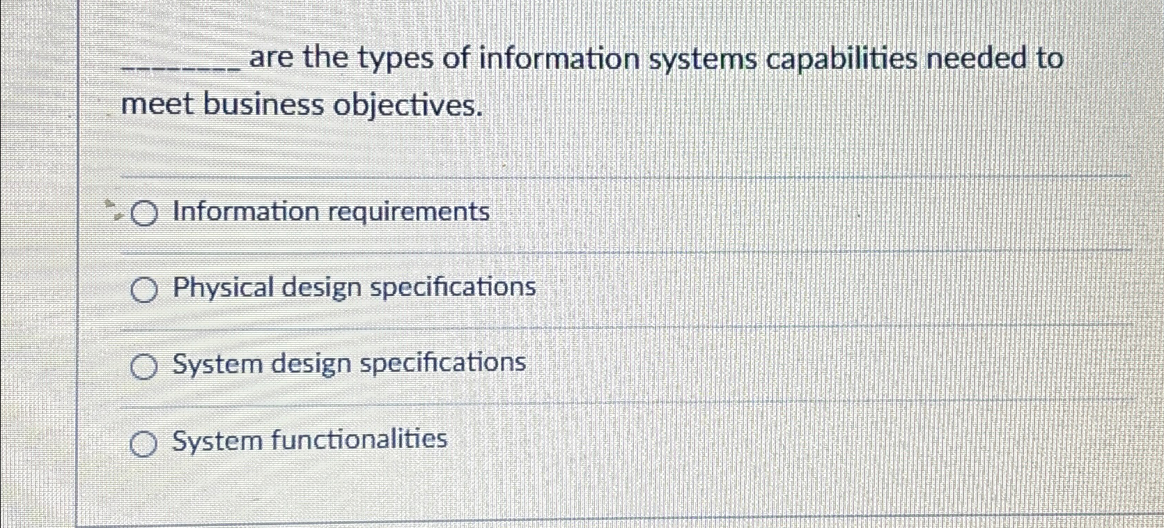 Solved are the types of information systems capabilities | Chegg.com
