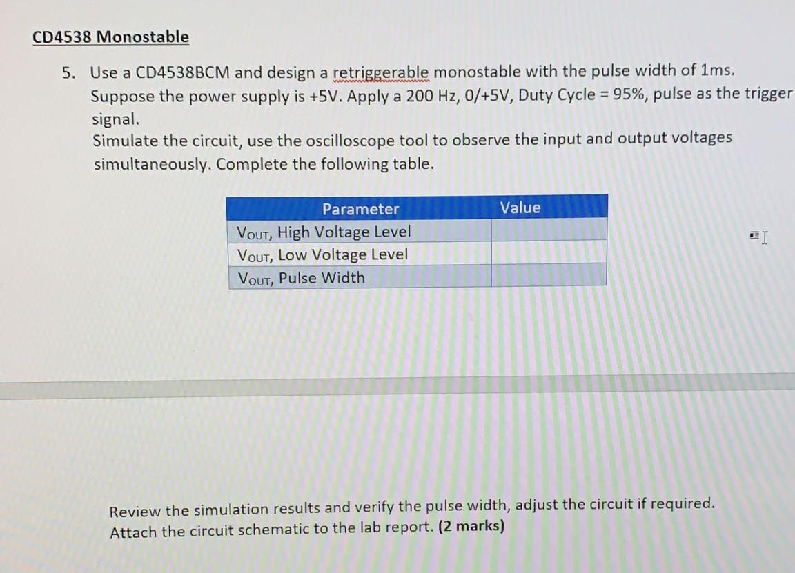 Solved CD4538 Monostable 5. Use a CD4538BCM and design a | Chegg.com