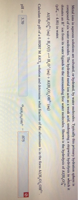 Solved Metal ions in aqueous solutions are solvated, or | Chegg.com