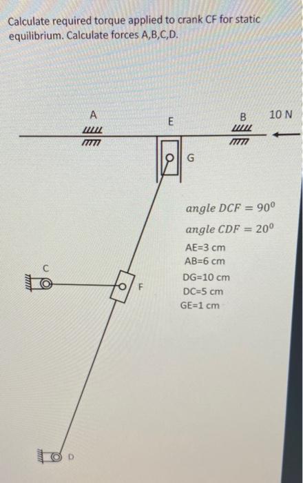 Calculate required torque applied to crank CF for | Chegg.com