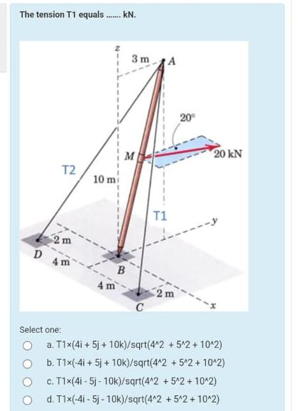 Solved The tension T1 ﻿equals kN.Select | Chegg.com