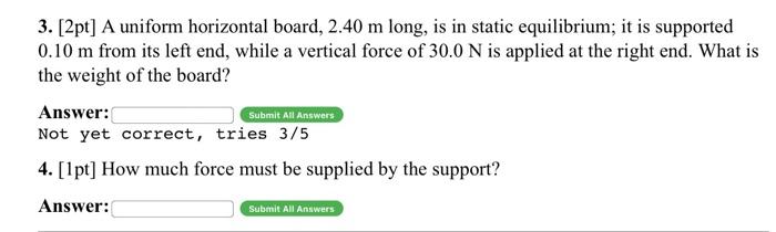 Solved 3. [2pt] A uniform horizontal board, 2.40 m long, is | Chegg.com