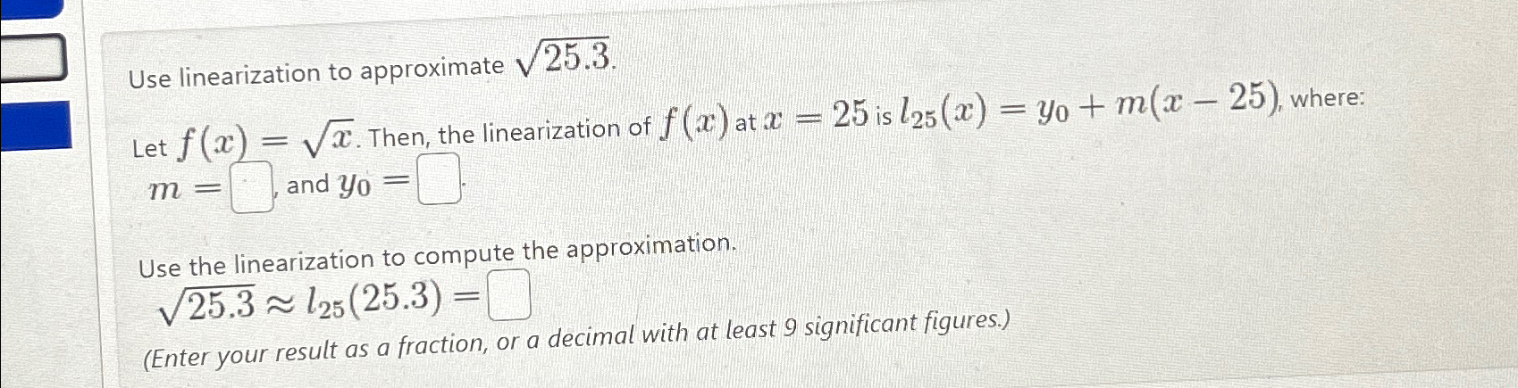 Solved Use Linearization To Approximate 25 32 Let F X X2