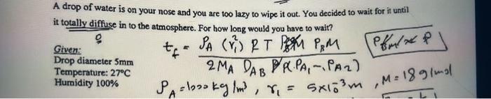 Solved A drop of water is on your nose and you are too lazy | Chegg.com