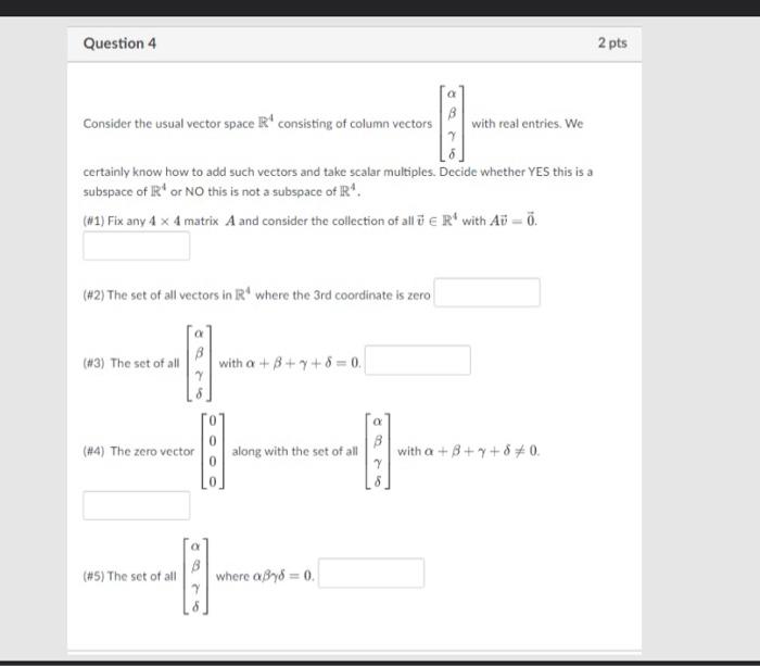 Solved Consider the usual vector space R4 consisting of | Chegg.com
