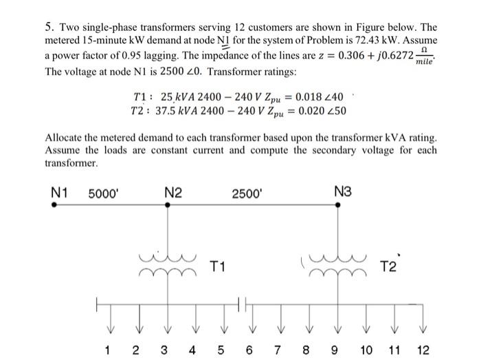 Solved 5. Two single-phase transformers serving 12 customers | Chegg.com