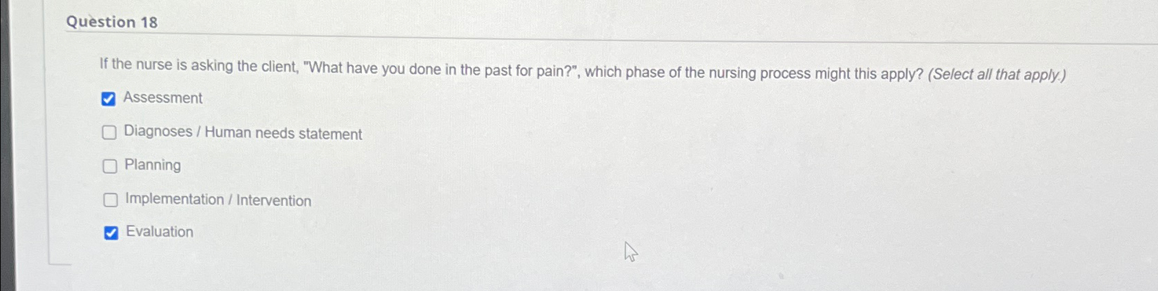 Solved Question 18If the nurse is asking the client, "What | Chegg.com