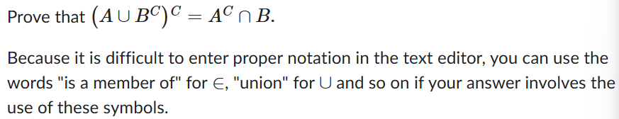 Solved Prove that (A∪BC)C=AC∩B.Because it is difficult to | Chegg.com