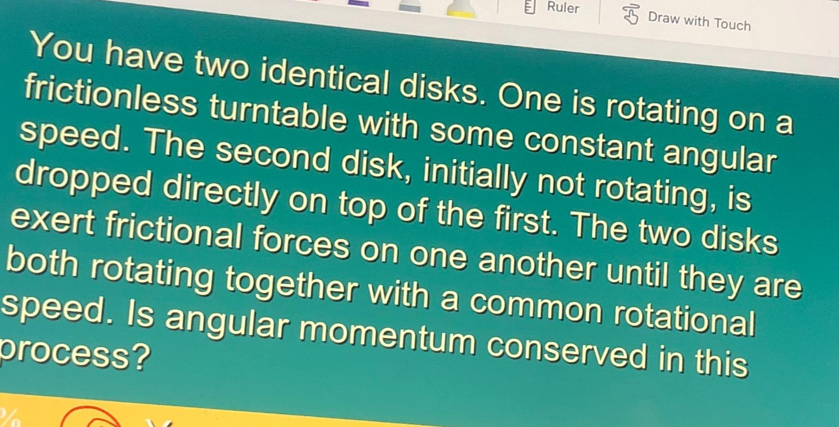 Solved You have two identical disks. One is rotating on a | Chegg.com