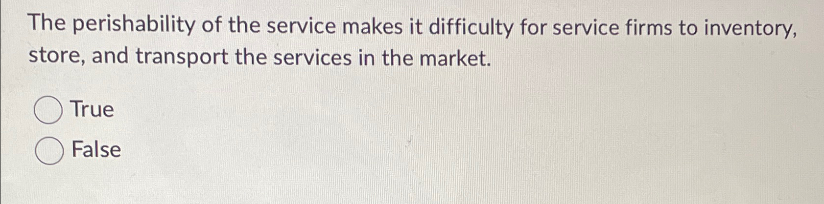 Solved The perishability of the service makes it difficulty | Chegg.com