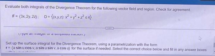 Solved Evaluate both integrals of the Divergence Theorem for | Chegg.com