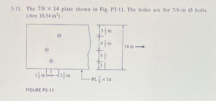 Solved 3-11. The 7/8×14 plate shown in Fig. P3-11. The holes | Chegg.com