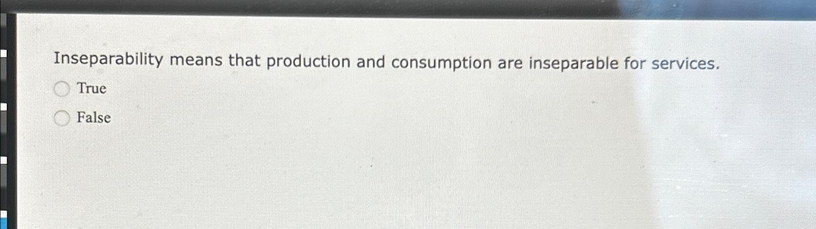 Solved Inseparability means that production and consumption | Chegg.com