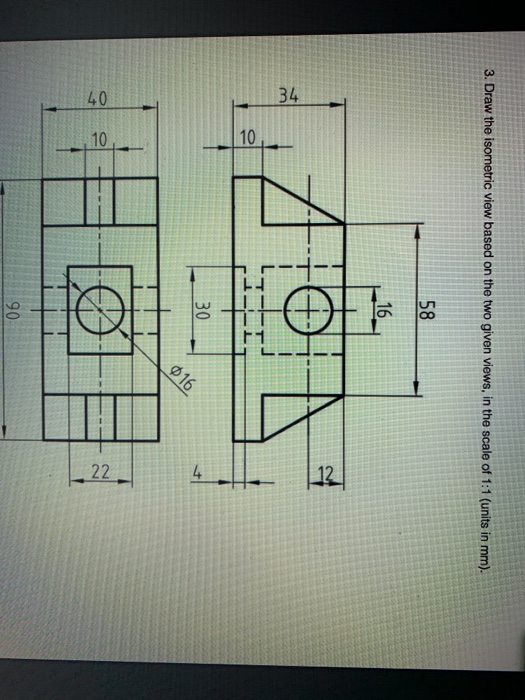 Solved 3. Draw the isometric view based on the two given | Chegg.com