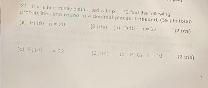 Solved 21. If x is binomially distributed with p = 72 find | Chegg.com