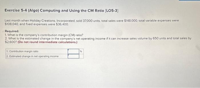 Solved Exercise 5-13 (Algo) Changes in Selling Price, Sales | Chegg.com