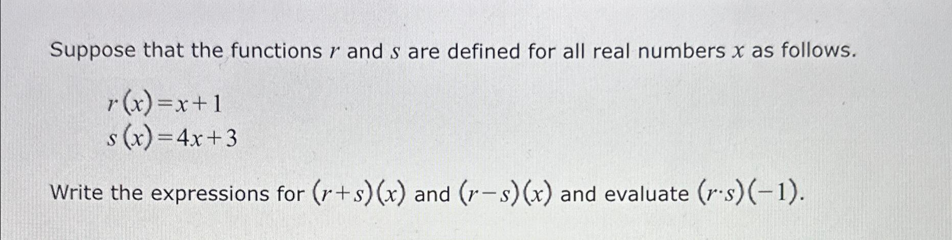 Suppose that the functions r ﻿and s ﻿are defined for | Chegg.com