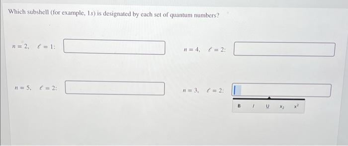 Solved Which subshell (for example, 1s ) is designated by | Chegg.com