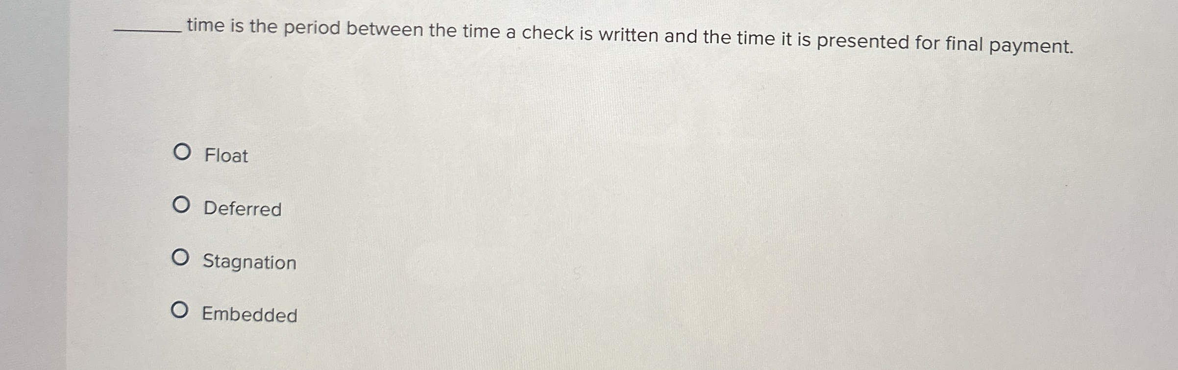Solved time is the period between the time a check is | Chegg.com