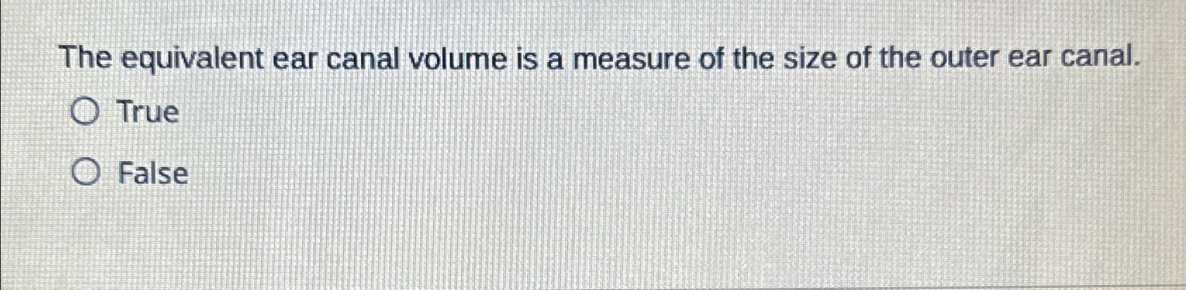 Solved The equivalent ear canal volume is a measure of the | Chegg.com