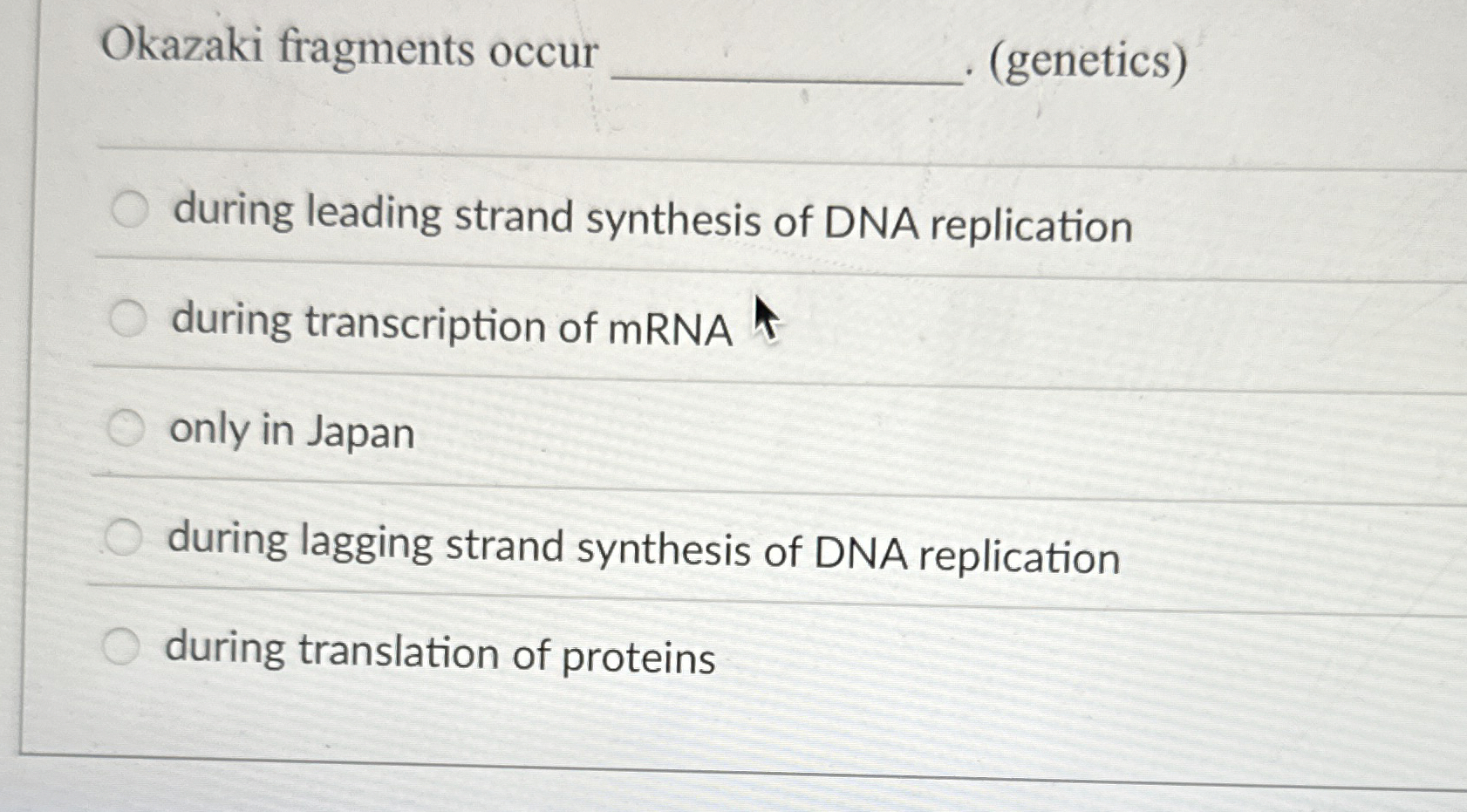 Solved Okazaki fragments occur (genetics)during leading | Chegg.com