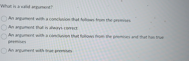 Solved What is a valid argument?An argument with a | Chegg.com