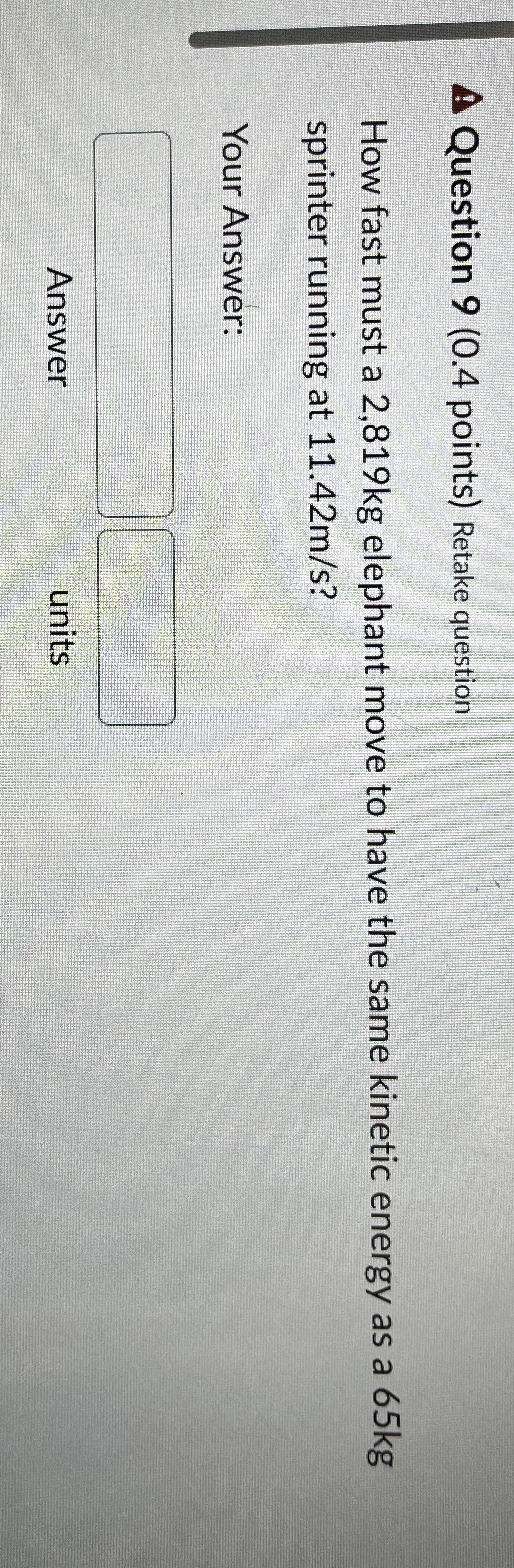 Solved Question 9 ( 0.4 ﻿points) ﻿Retake questionHow fast | Chegg.com