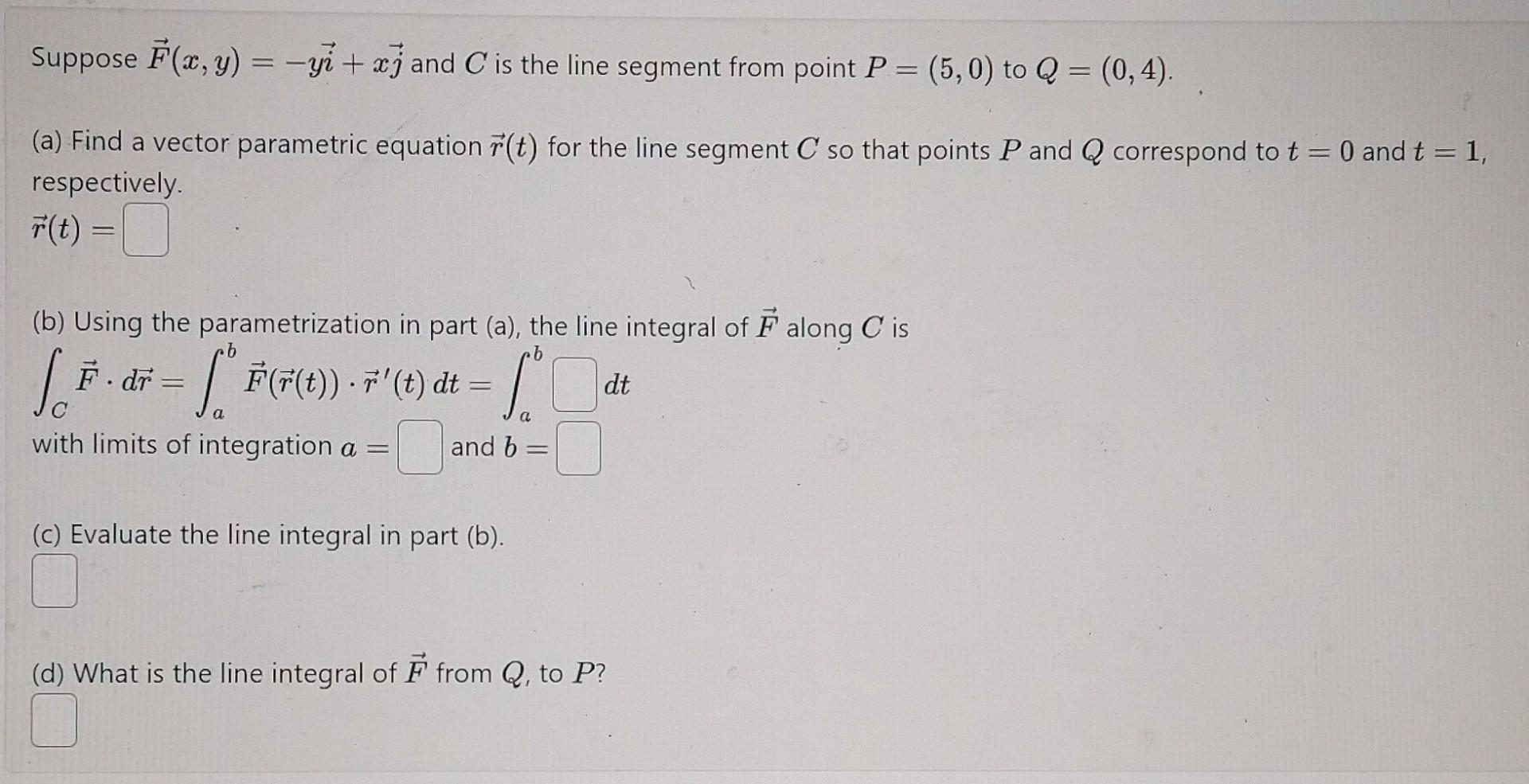 Solved Suppose F(x,y)=−yi+xj and C is the line segment from | Chegg.com