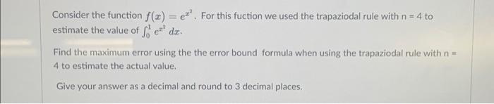 Solved Consider the function f(x) = e². For this fuction we | Chegg.com