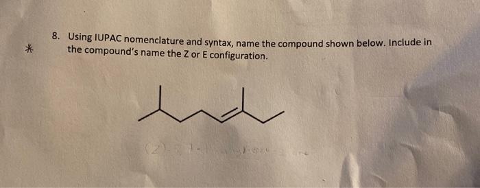 Solved 8. Using IUPAC nomenclature and syntax, name the | Chegg.com