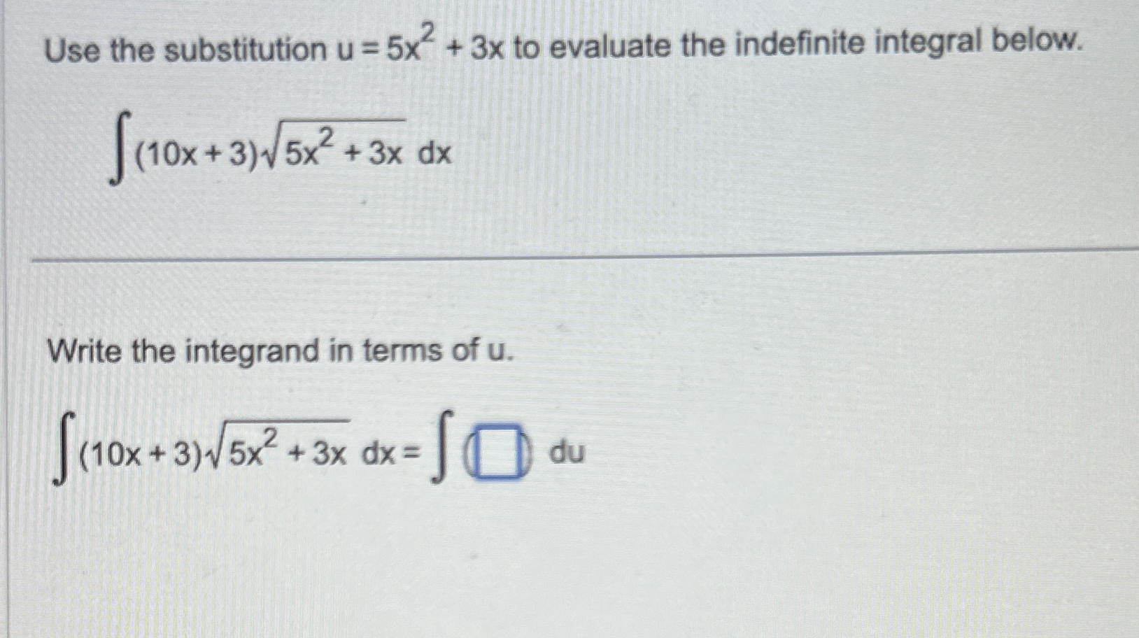 Solved Use the substitution u=5x2+3x ﻿to evaluate the | Chegg.com
