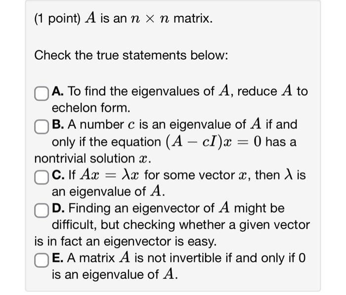Solved (1 point) A is an n×n matrix. Check the true | Chegg.com