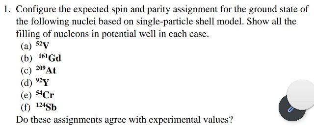 Solved 1. Configure the expected spin and parity assignment | Chegg.com